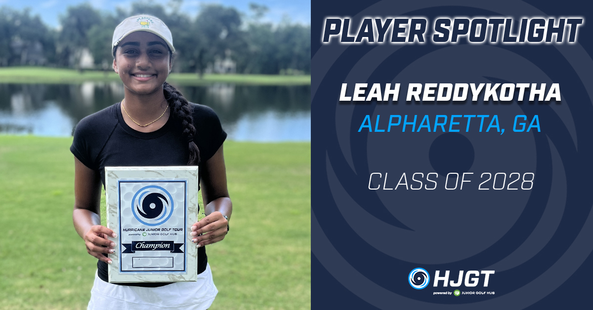 Player Spotlight: Leah Reddykotha is a star in the making - Hurricane Junior Golf Tour (HJGT)